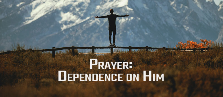 Prayer is Dependence - Cambray Baptist Church